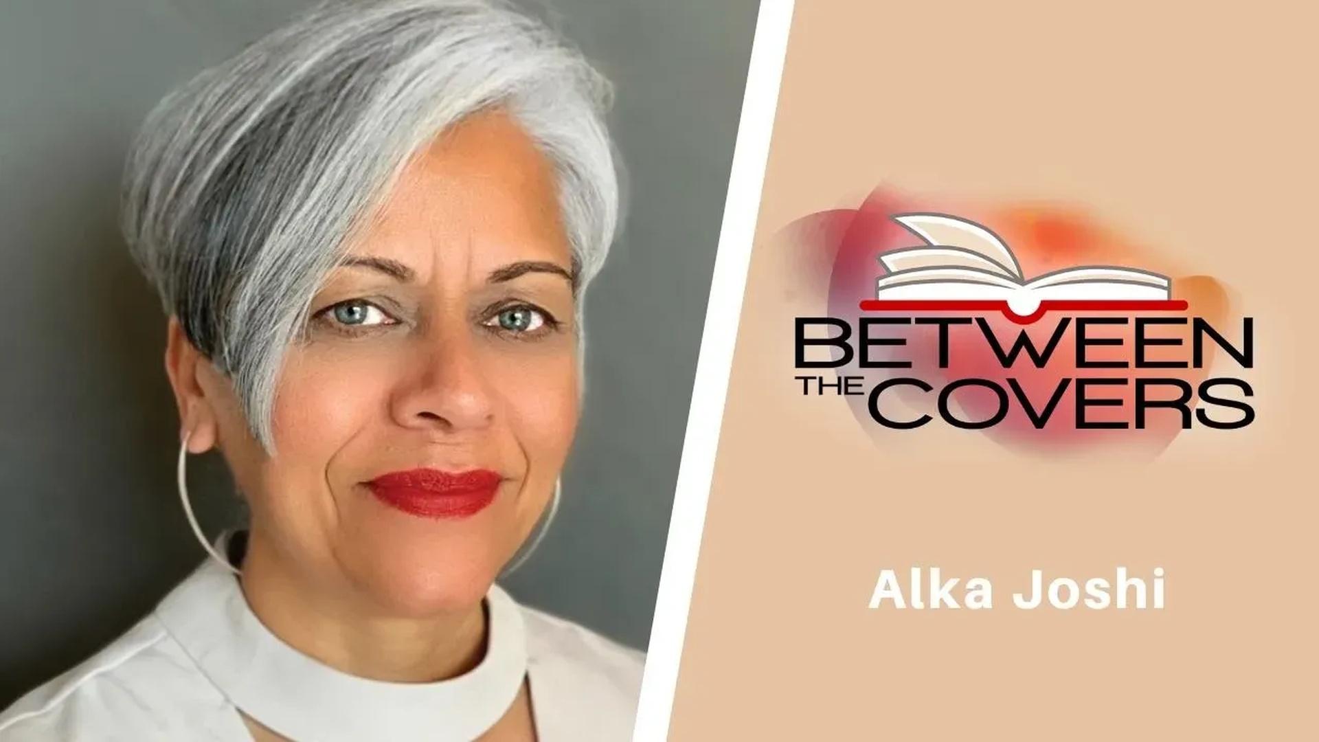 Alka Joshi | Between The Covers | ALL ARTS