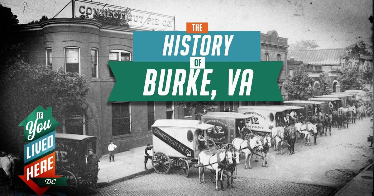 If You Lived Here | Explore the Rich History of Burke, Virginia ...