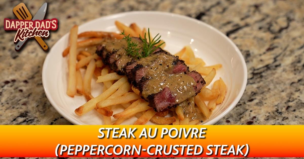 Dapper Dad's Kitchen | Steak Au Poivre | Dapper Dad's Kitchen | PBS