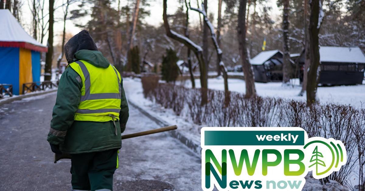 NWPB Weekly News Now | Protecting Workers in Winter Weather and a Small ...