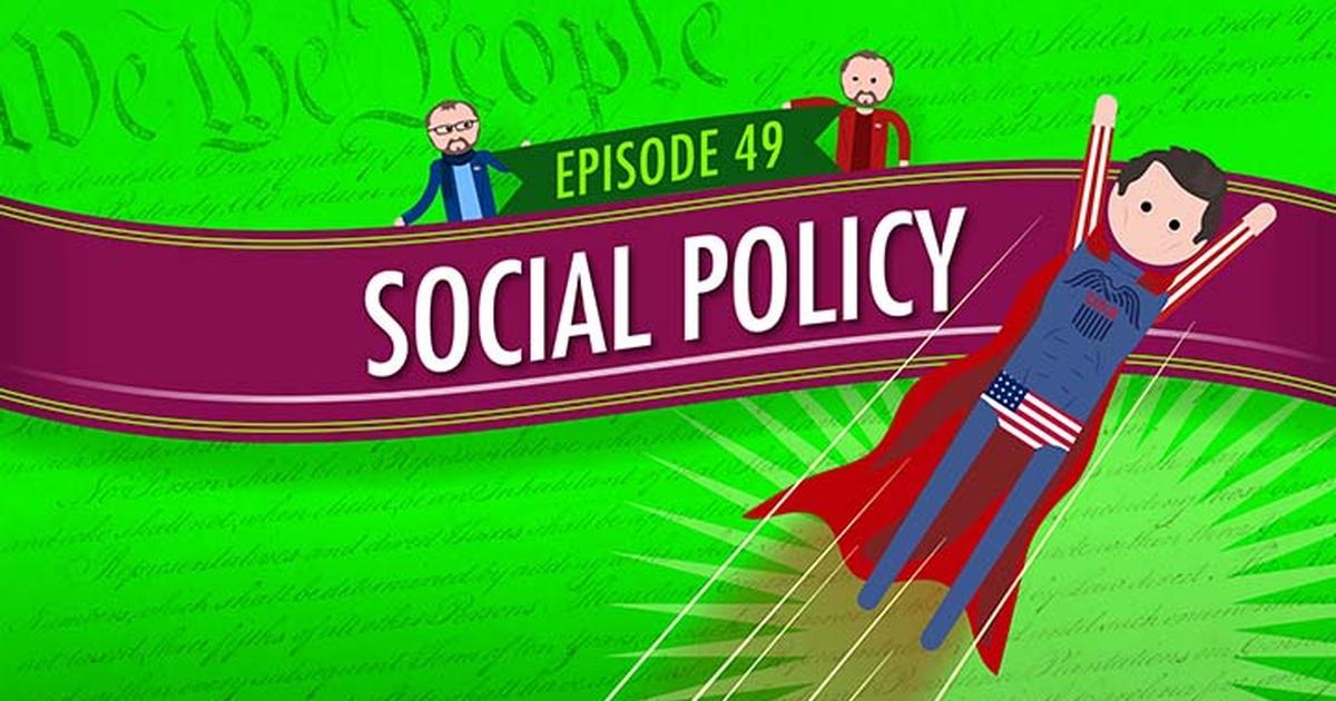 Crash Course Government and Politics | Social Policy: Crash Course ...