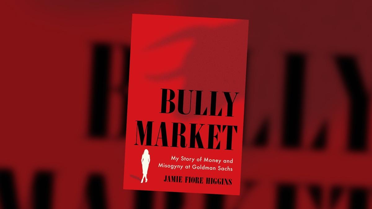 Bully Market Misogyny At Goldman Sachs To The Contrary Thirteen