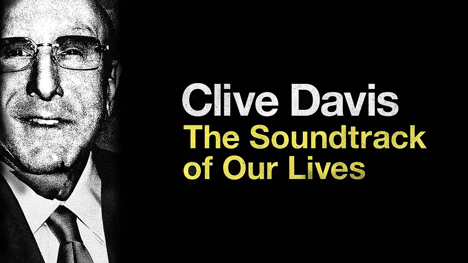 Clive Davis: The Soundtrack of Our Lives | Clive Davis: The Soundtrack ...