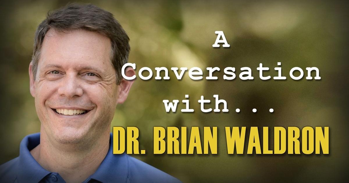 Conversation With . . . | A Conversation with Dr. Brian Waldron ...