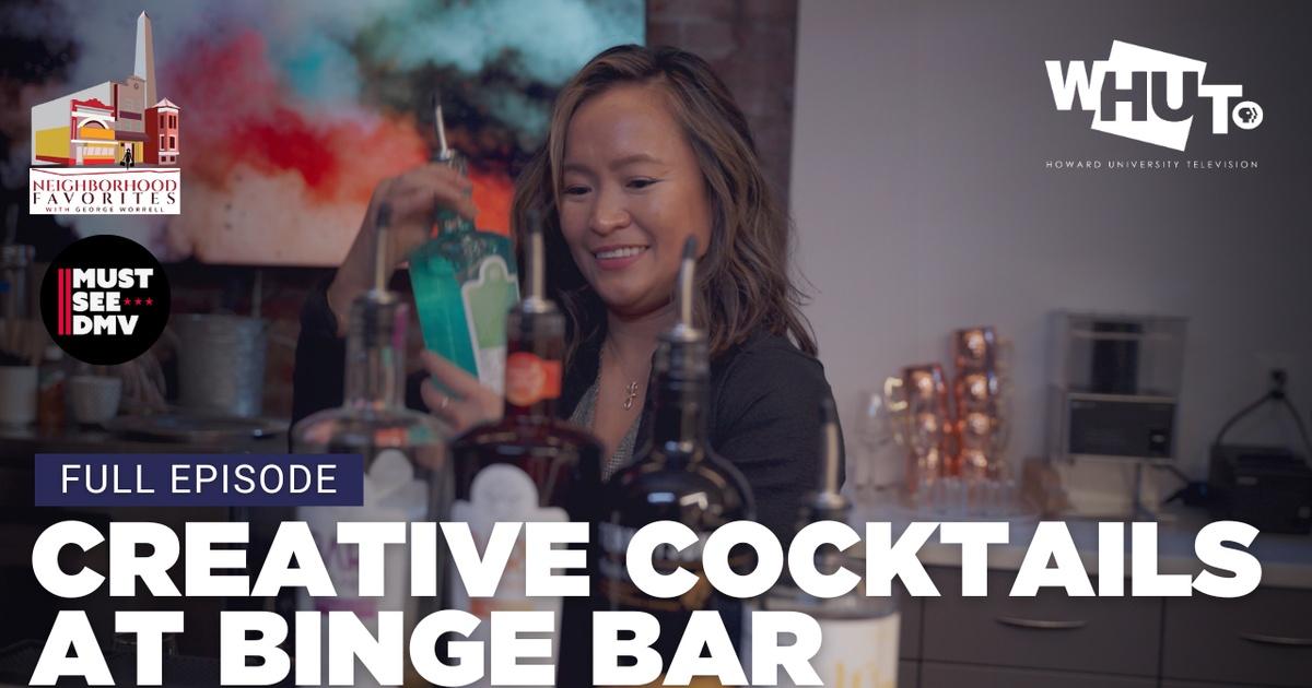 Neighborhood Favorites with George Worrell | Binge Bar: DC's Premier ...
