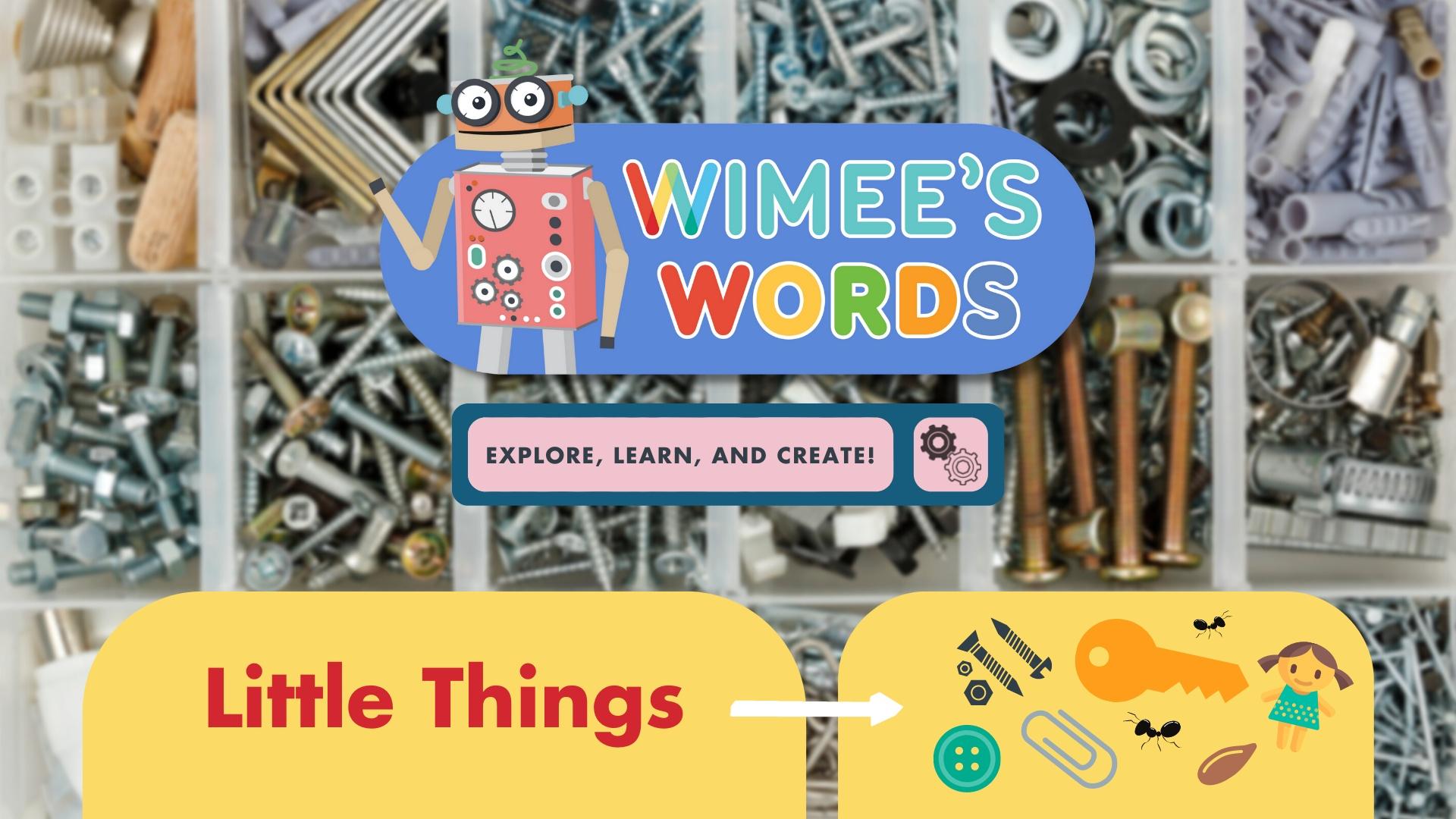 Little Things | Wimee’s Words | THIRTEEN - New York Public Media
