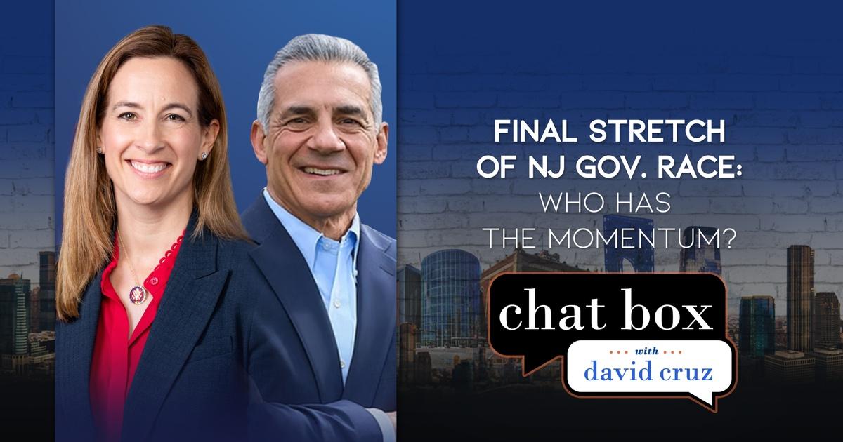 Chat Box with David Cruz | Final Stretch of NJ Gov. Race: Who has the ...