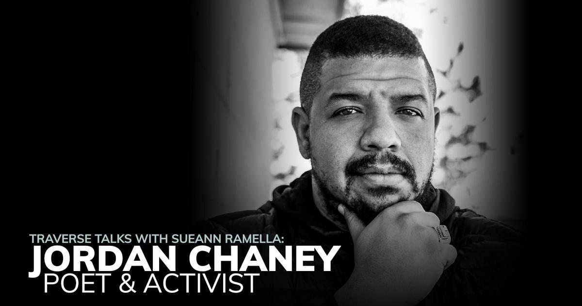 Traverse Talks with Sueann Ramella | Poet Jordan Chaney - Conversation ...