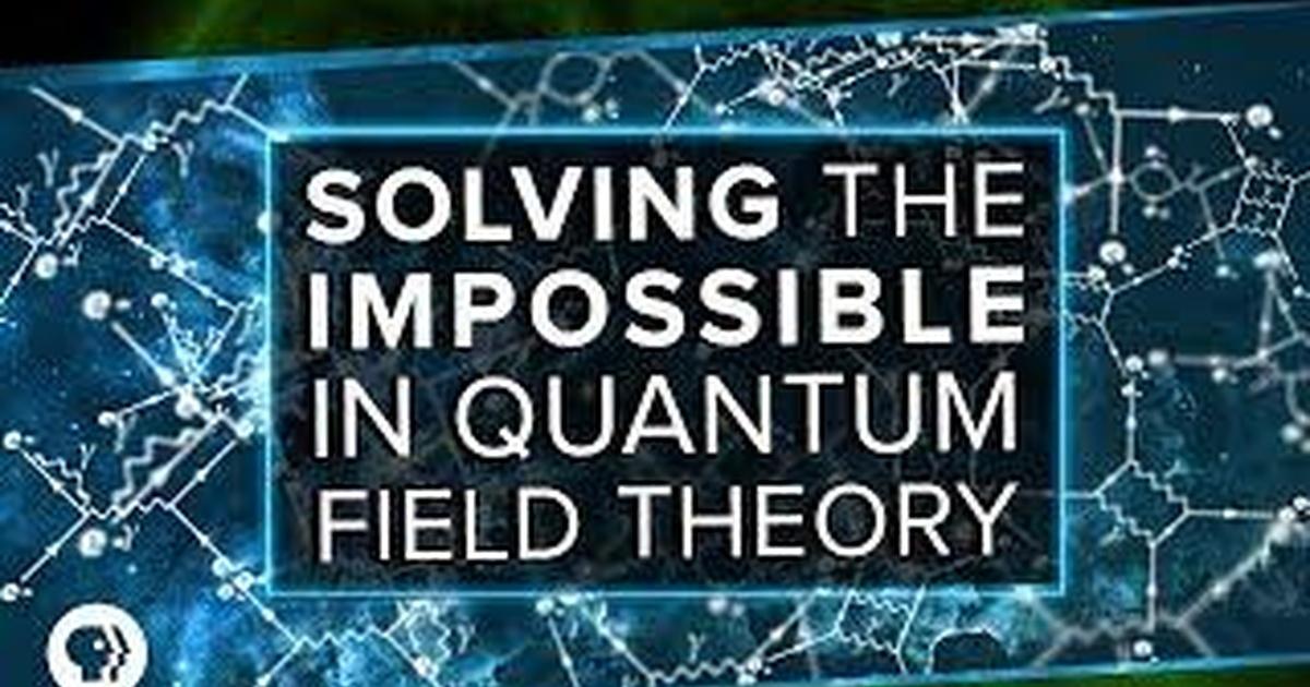 PBS Space Time | Solving the Impossible in Quantum Field Theory ...