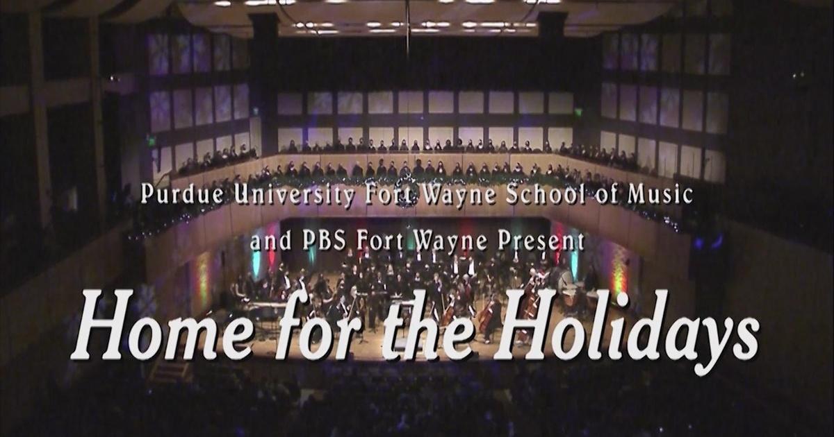 PBS Fort Wayne Specials | 2021 Purdue Fort Wayne Home For The Holidays ...