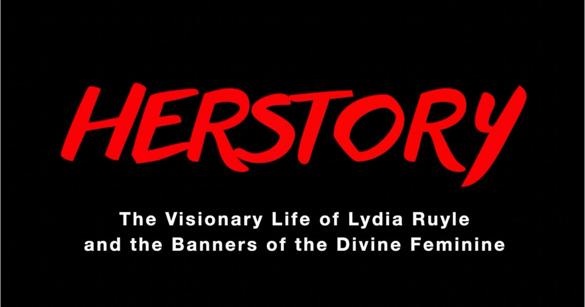 RMPBS Presents... | Herstory: The Visionary Life of Lydia Ruyle ...
