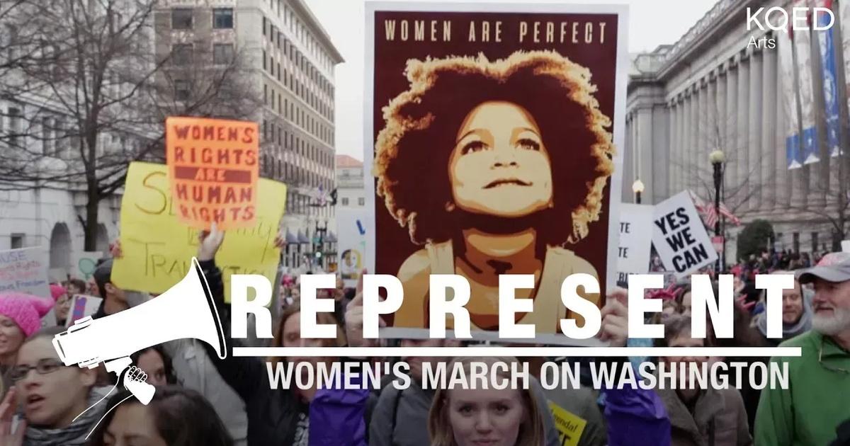 Represent | Artists at the Women's March on Washington | KQED