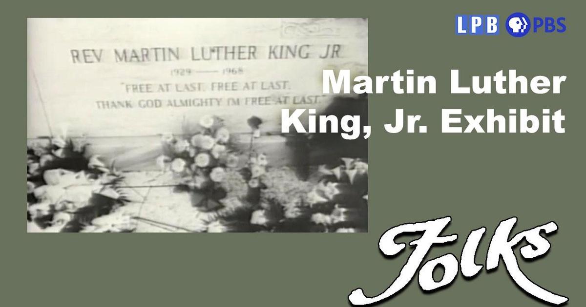 Folks | Martin Luther King, Jr. Exhibit | Season 7 | Episode 29 | PBS