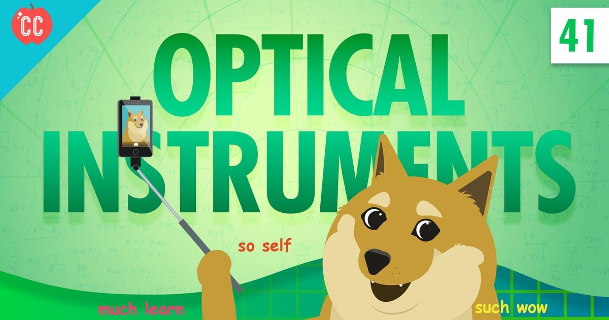 Crash Course Physics | Optical Instruments: Crash Course Physics #41 ...