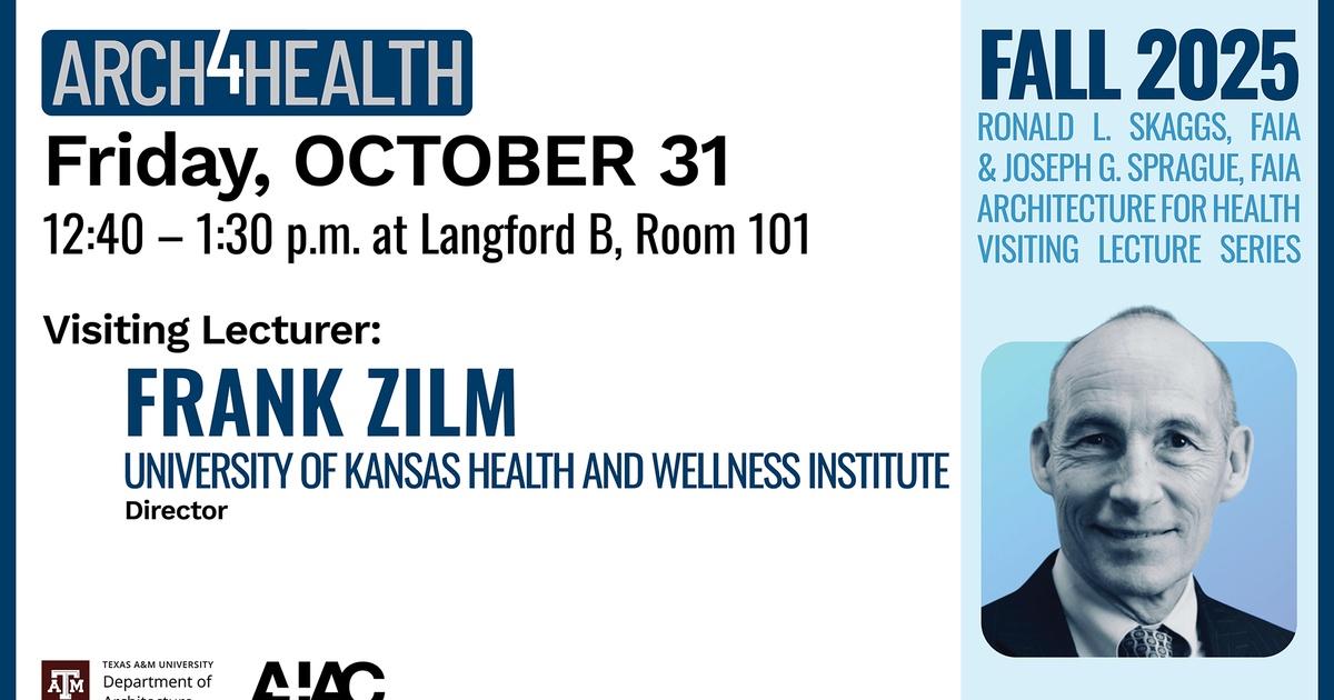 Texas A&M Architecture For Health | Frank Zilm - Programming and ...