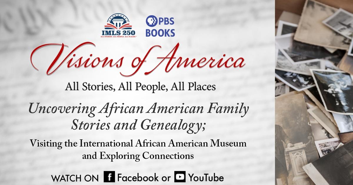 Visions of America | African American Family Stories and Genealogy | PBS