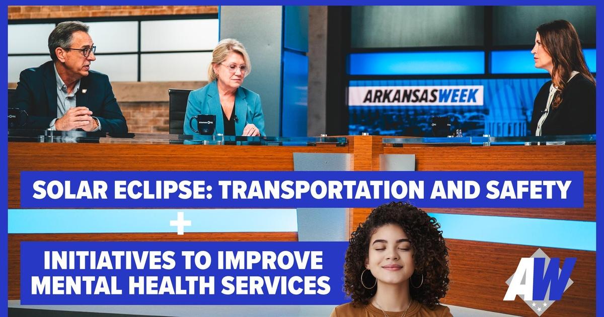 Arkansas Week | Arkansas Week: Solar eclipse, mental health/substance abuse | Season 42 ...