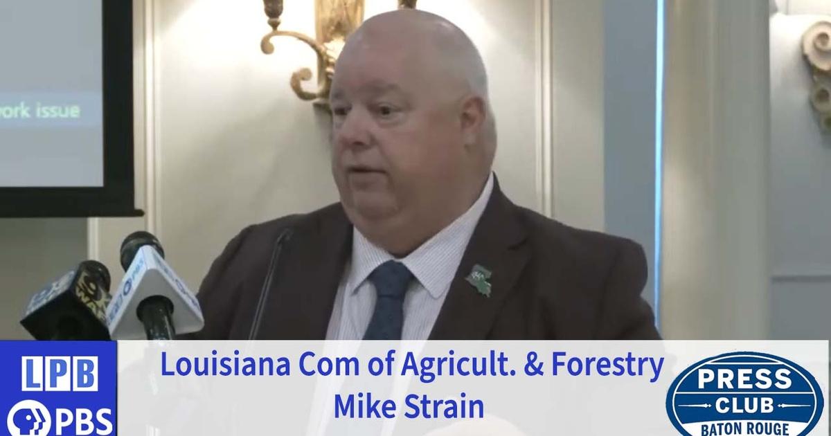Press Club | Mike Strain | Commissioner of Agr. and Forestry | 10/16 ...
