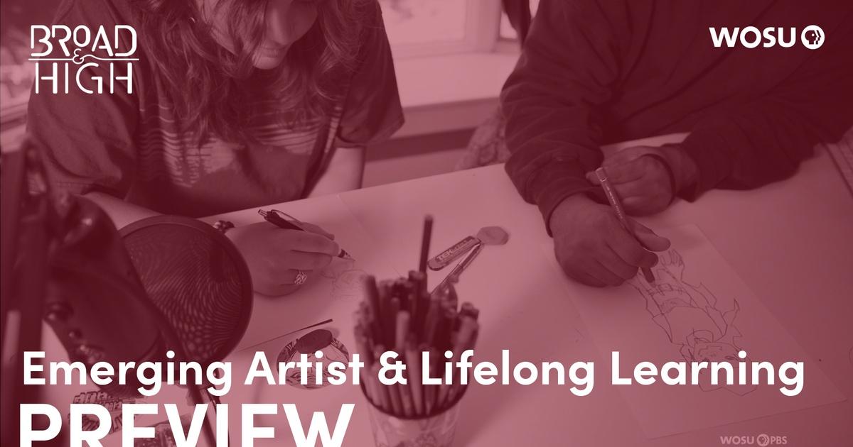 Broad and High | Emerging Artist & Lifelong Learning | Season 13 ...