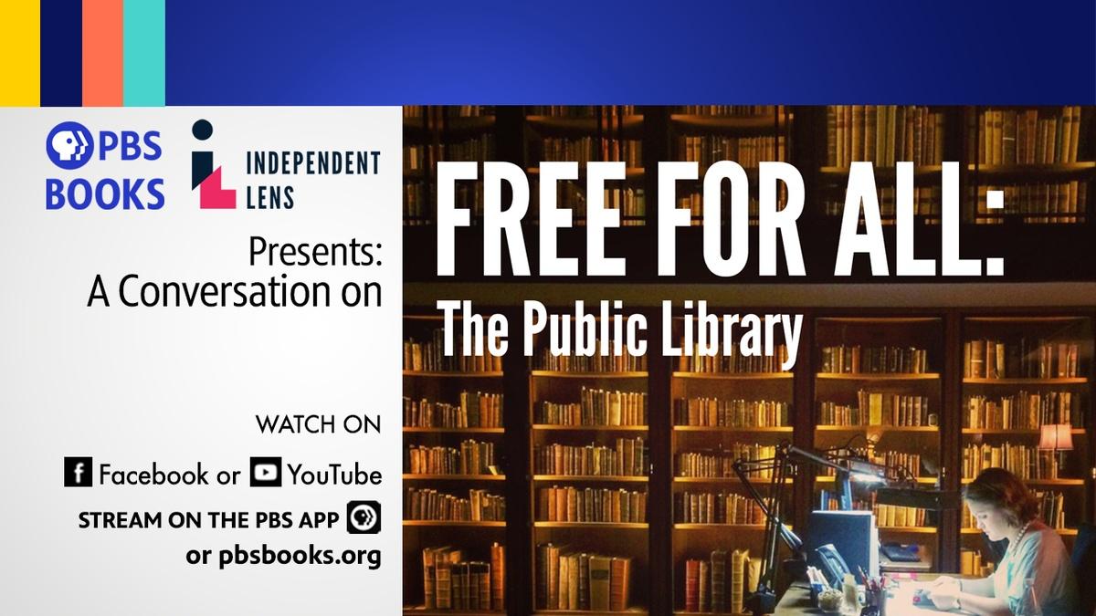 Indie Lens: A Conversation on Free for All: The Public Library | PBS ...