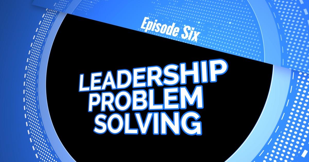 Leadership Lessons for Home, Work and Life | S03 E06: Leadership ...