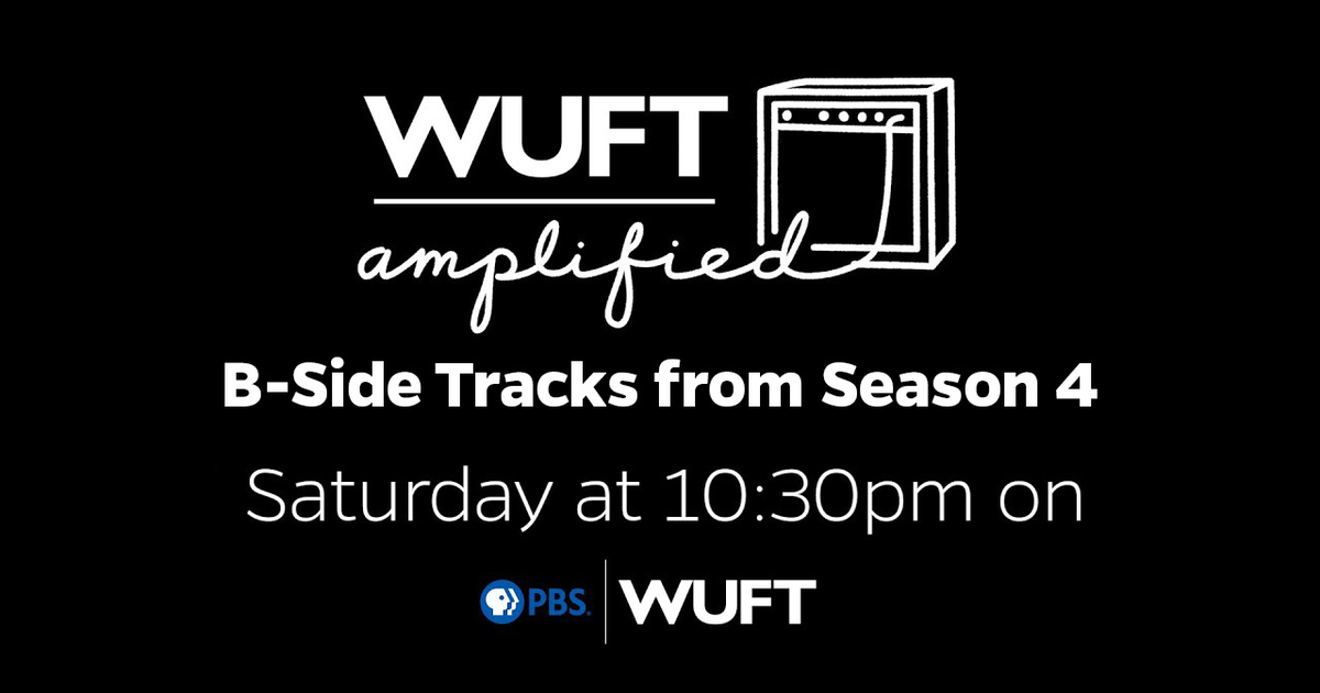 WUFT Amplified | Season 4 B-sides | Season 4 | Episode 16 | PBS