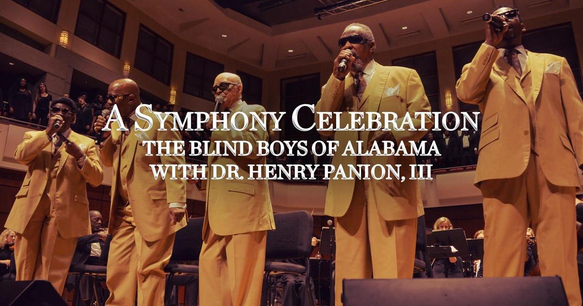 A Symphony Celebration: The Blind Boys of Alabama with Dr. Henry Panion ...