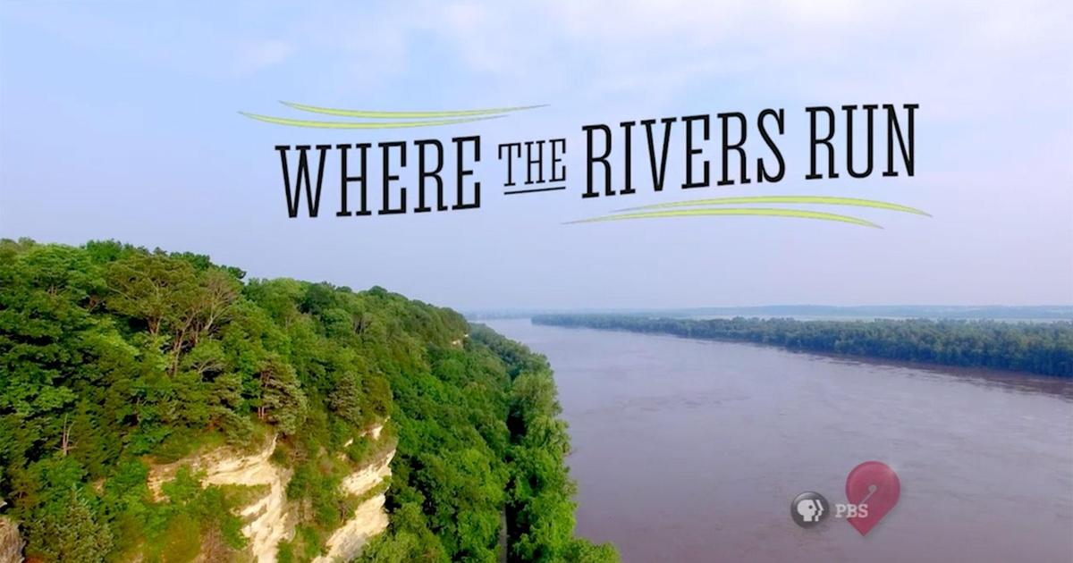 Nine PBS Specials | Where the Rivers Run | Season 2015 | Episode 11 | PBS