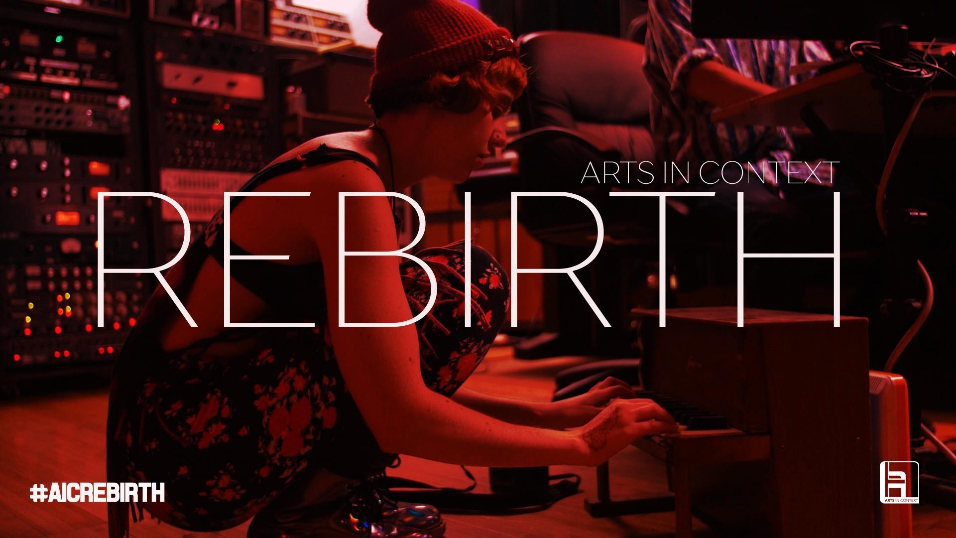 Rebirth | Arts in Context | ALL ARTS