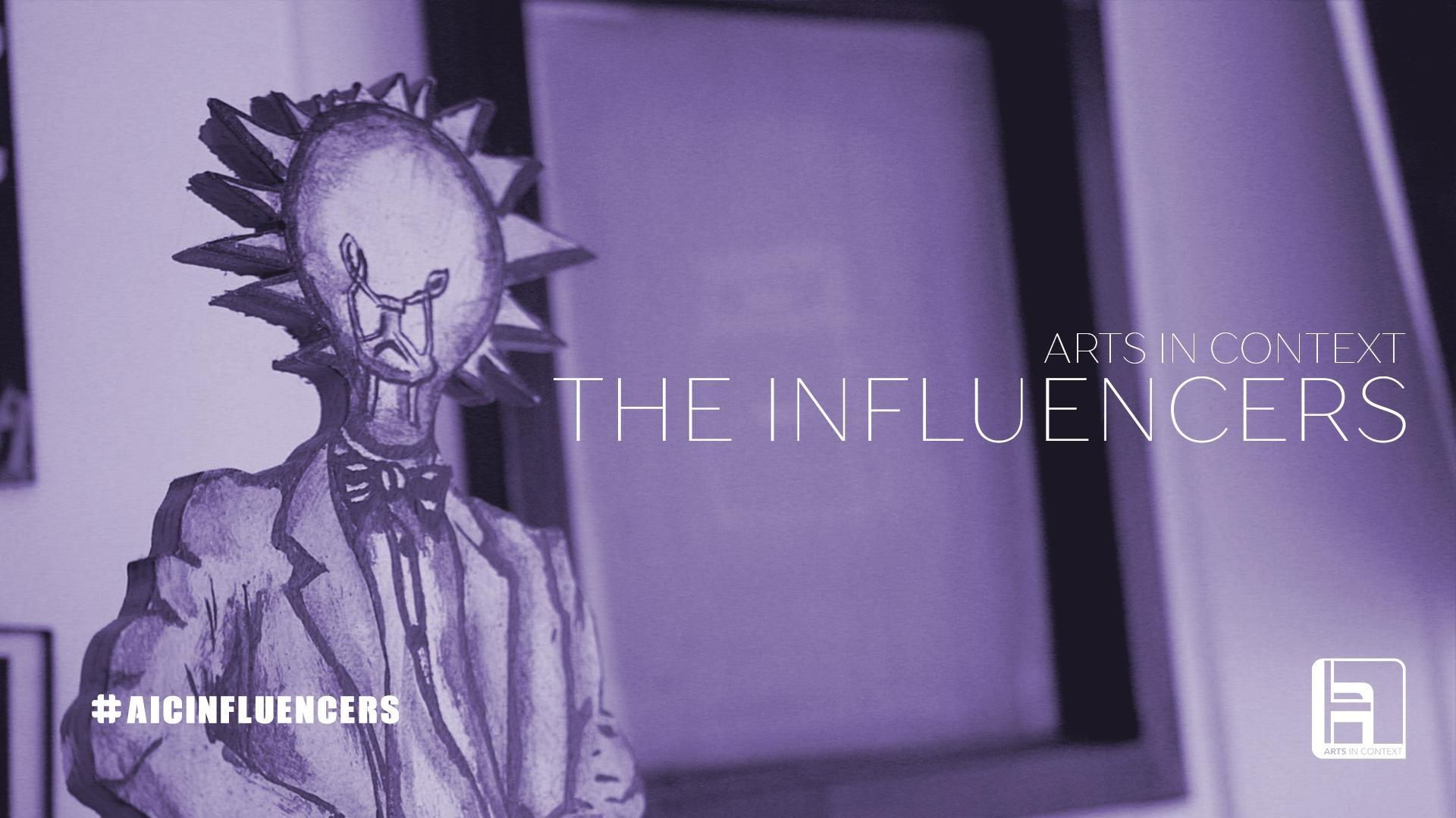 The Influencers | Arts in Context | ALL ARTS