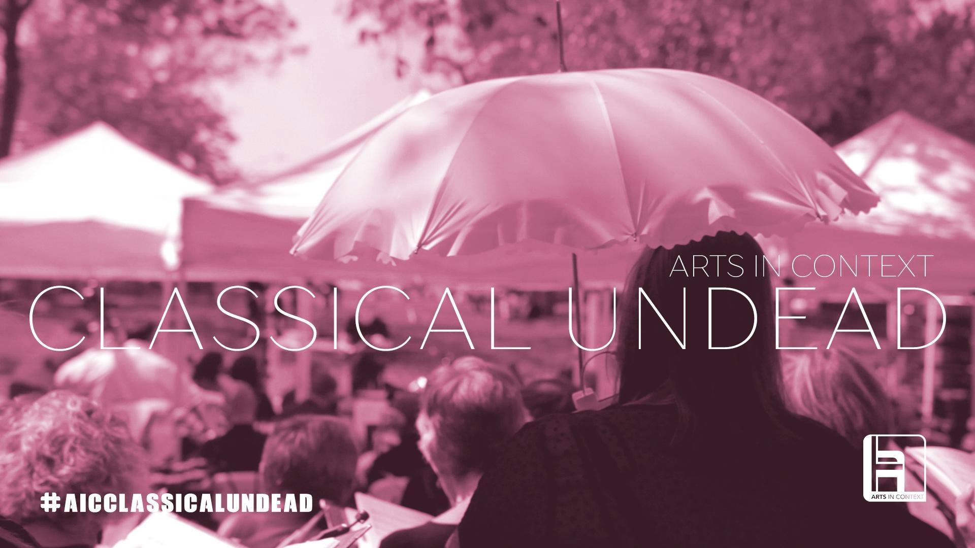 Classical Undead | Arts in Context | ALL ARTS