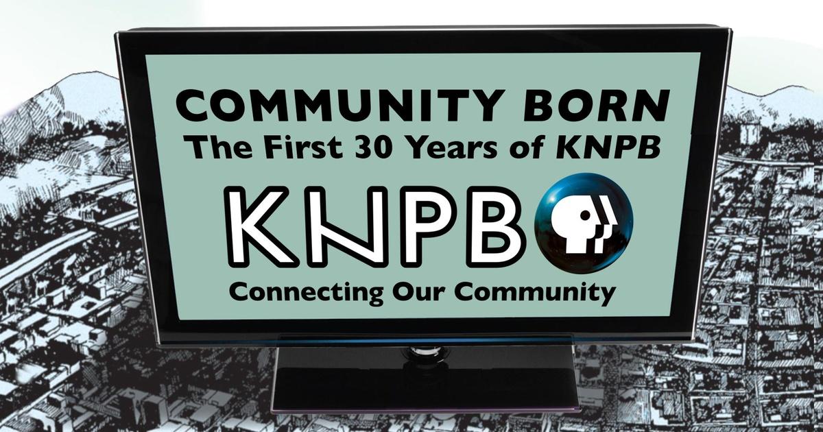 KNPB Documentaries | Community Born: The First 30 Years of KNPB | PBS