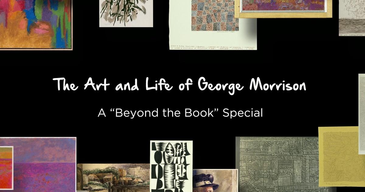The Art and Life of George Morrison: A "Beyond the Book" Special | Art ...