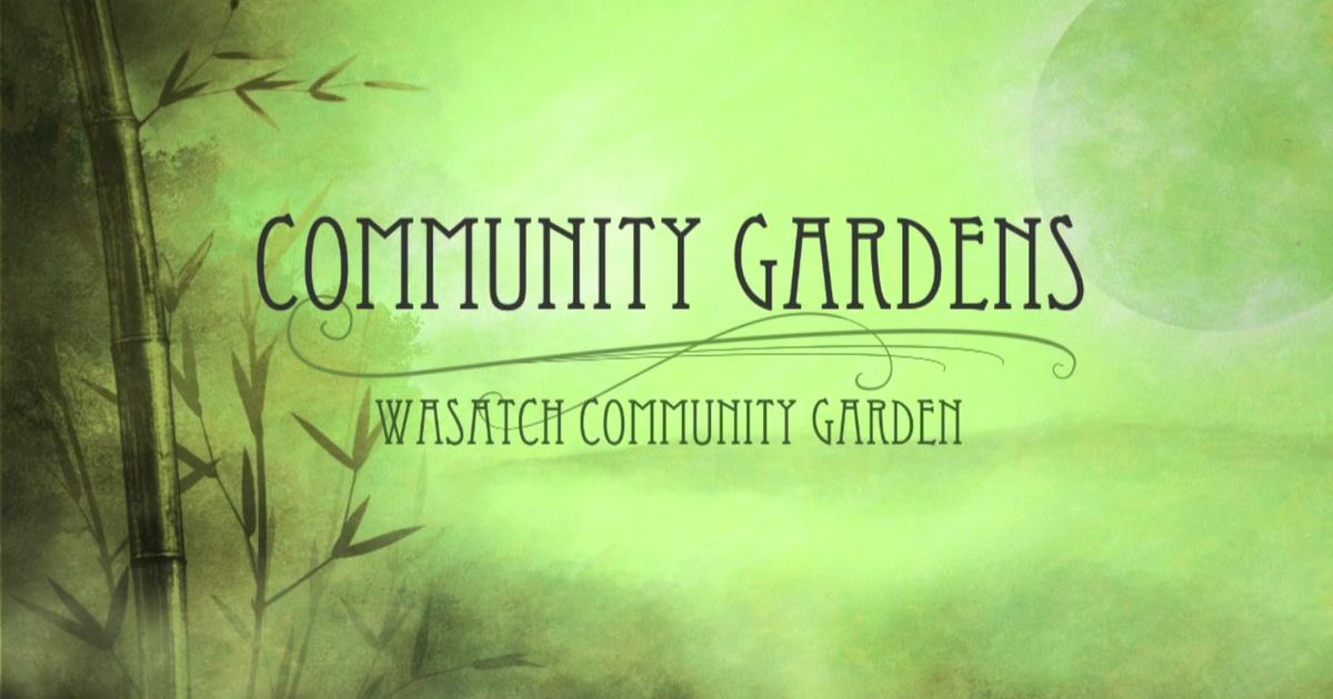 Utah Now | Wasatch Community Gardens | PBS