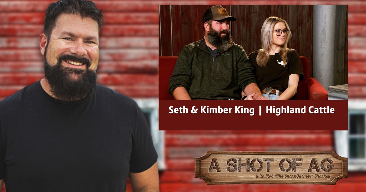 A Shot of AG | S03 E22: Seth & Kimber King | Highland Cattle | Season 3 ...