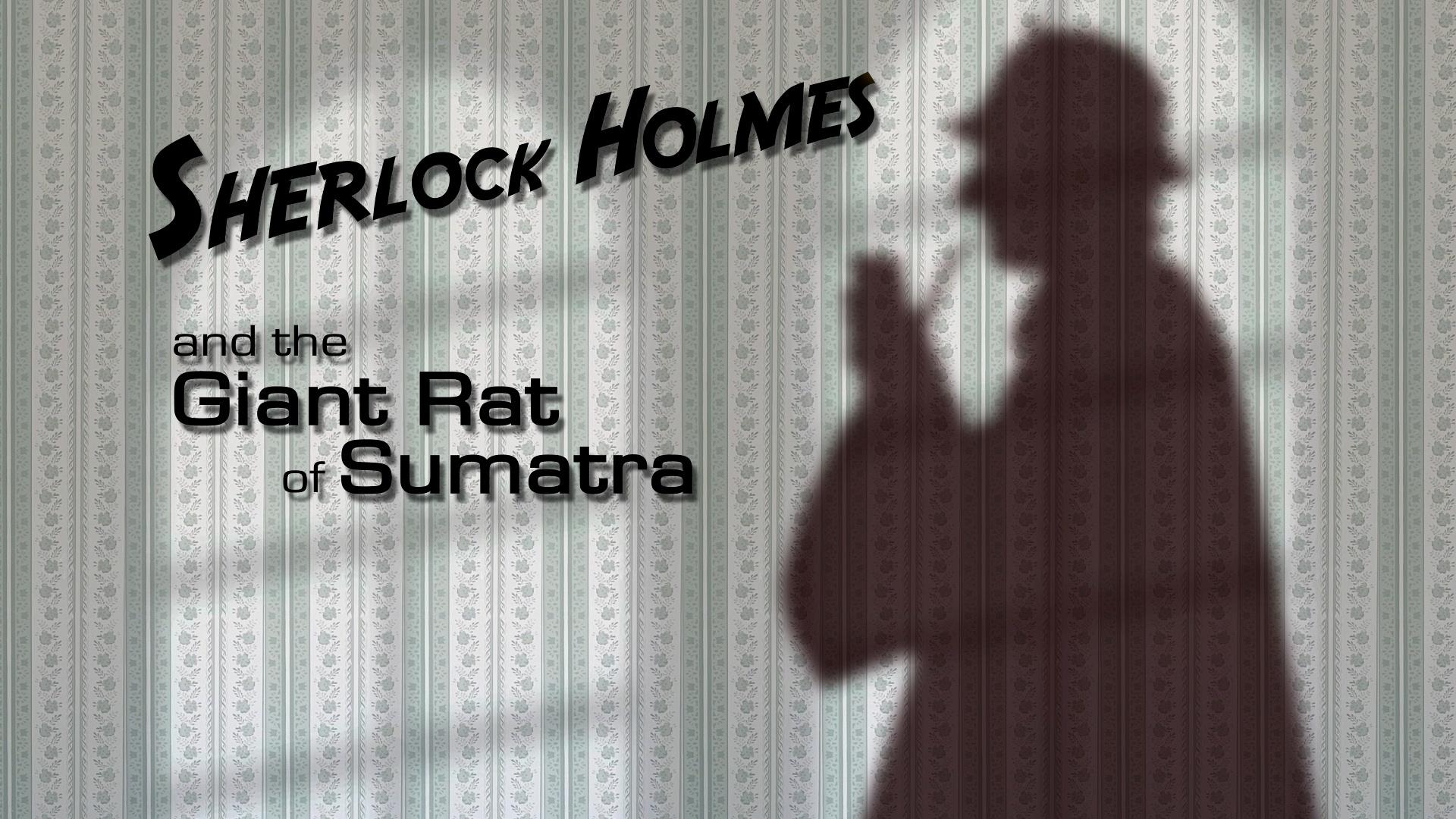 Sherlock Holmes and the Giant Rat of Sumatra | Theater of The Mind ...