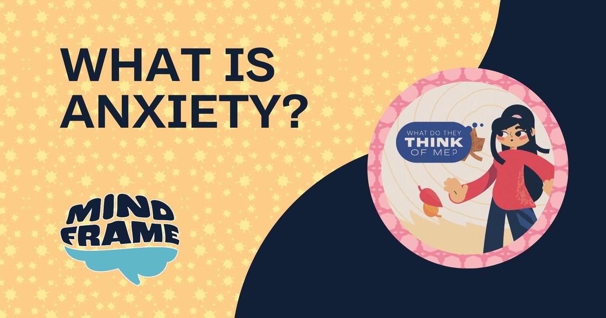 CET/ThinkTV Education | What is Anxiety? | Mind Frame | Season 10 | PBS