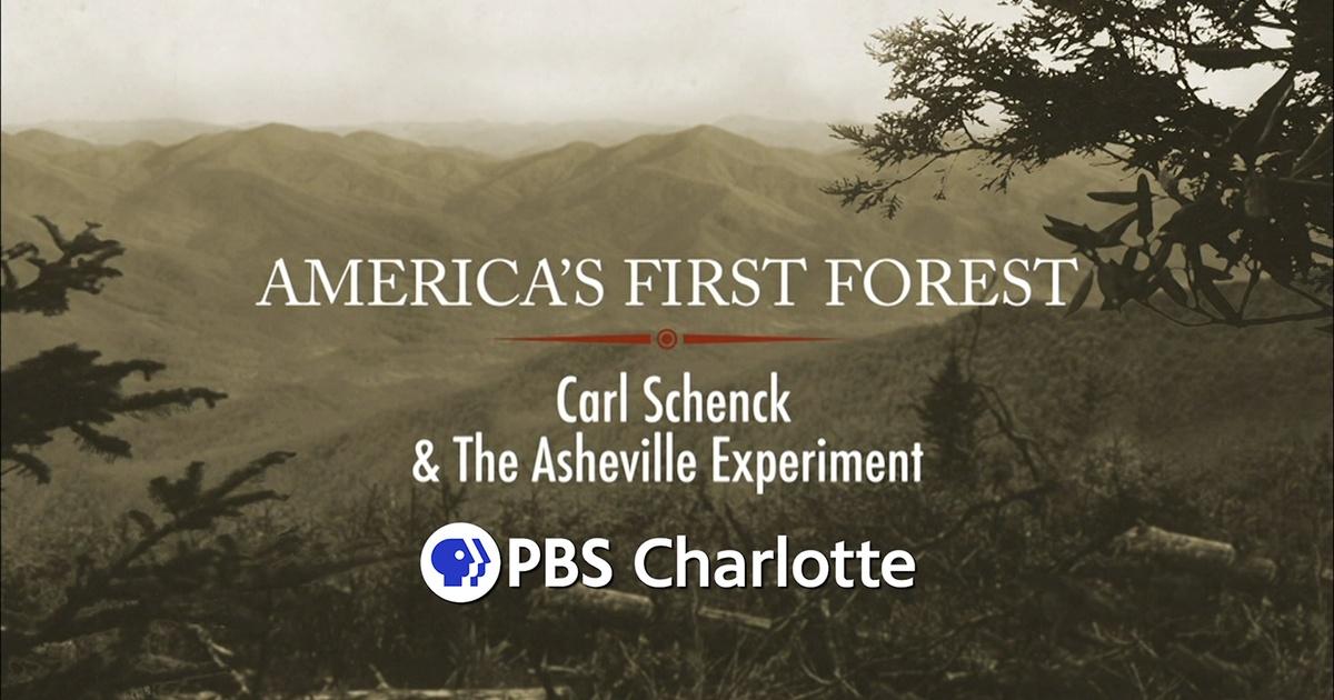 PBS Charlotte Previews | America's First Forest: Carl Schenck & The ...
