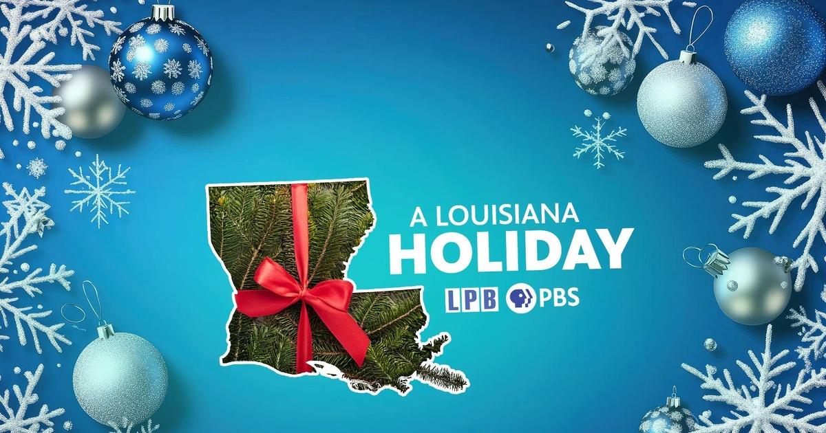 Louisiana Public Broadcasting Presents | A Louisiana Holiday | Season ...