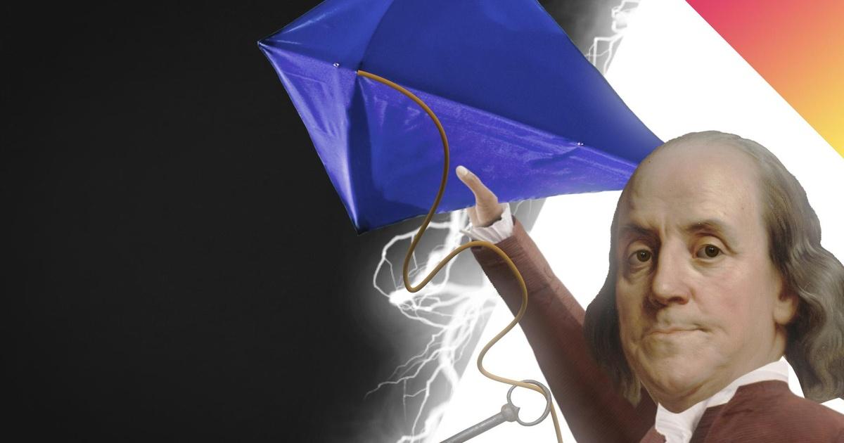 Be Smart | How Ben Franklin Invented a New Science With His Kite ...