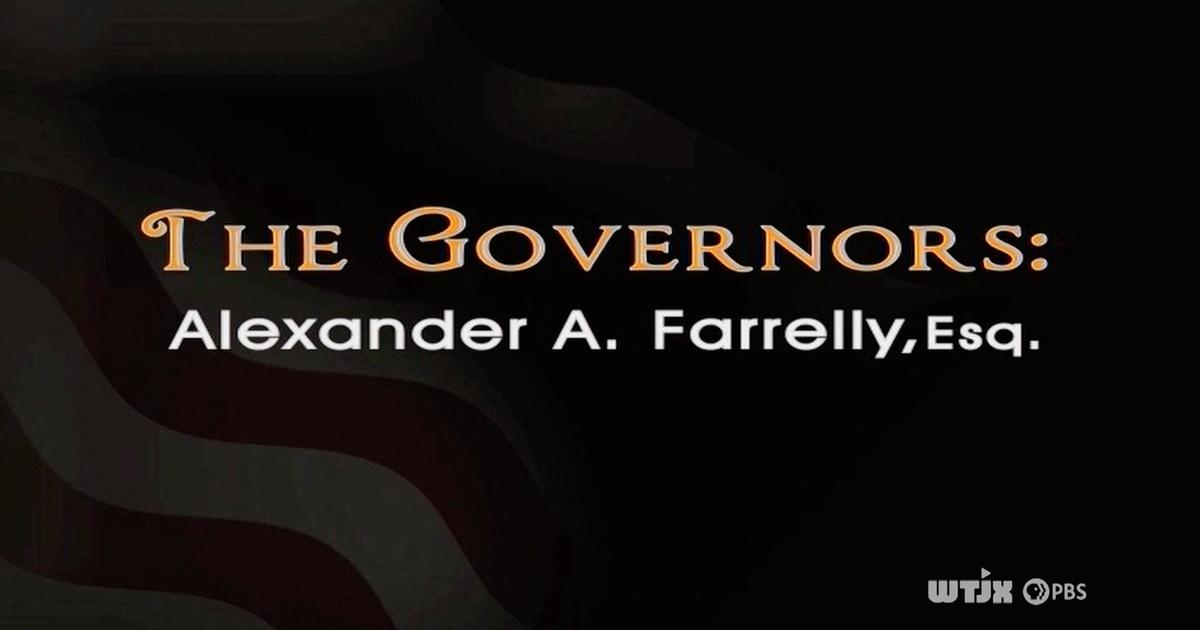 The Governors | The Governors: Alexander A. Farrelly | PBS