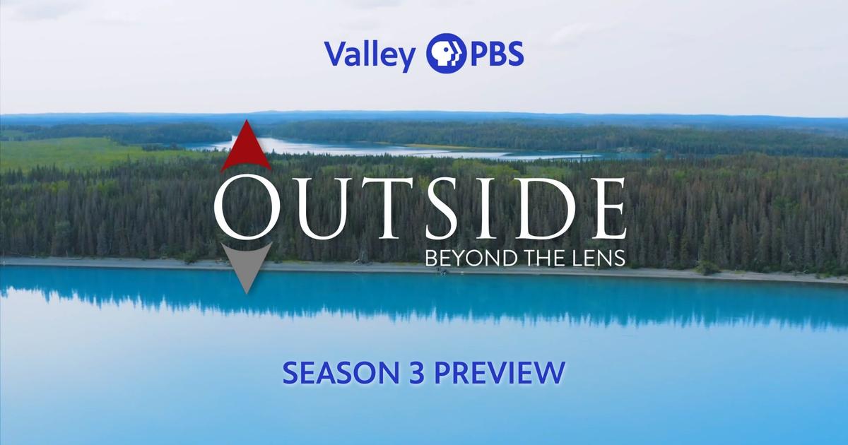 Outside Beyond the Lens | Season Three Preview | Season 3 | PBS