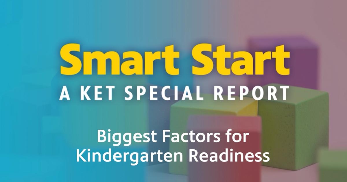 Smart Start: A KET Special Report | Biggest Factors for Kindergarten ...