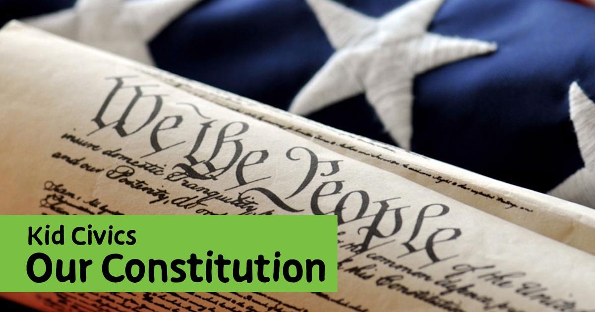 Kid Civics | Our Constitution | PBS