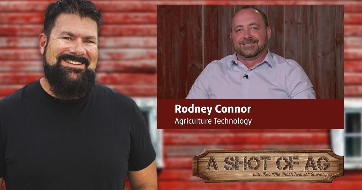 A Shot of AG | S03 E35: Rodney Connor| Agriculture Technology | Season ...