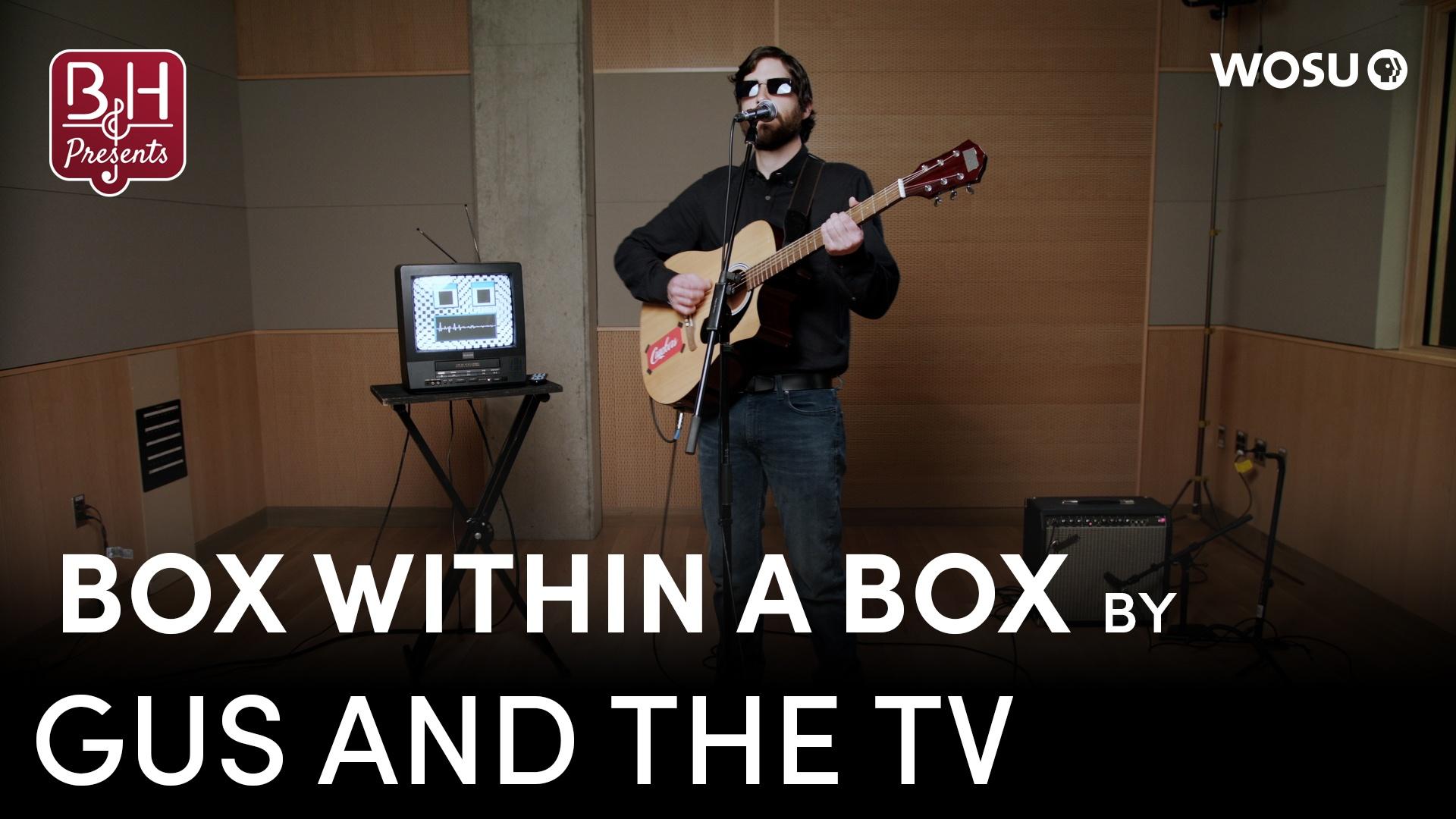 Box Within a Box by Gus and The TV - Broad & High Presents | Broad and ...