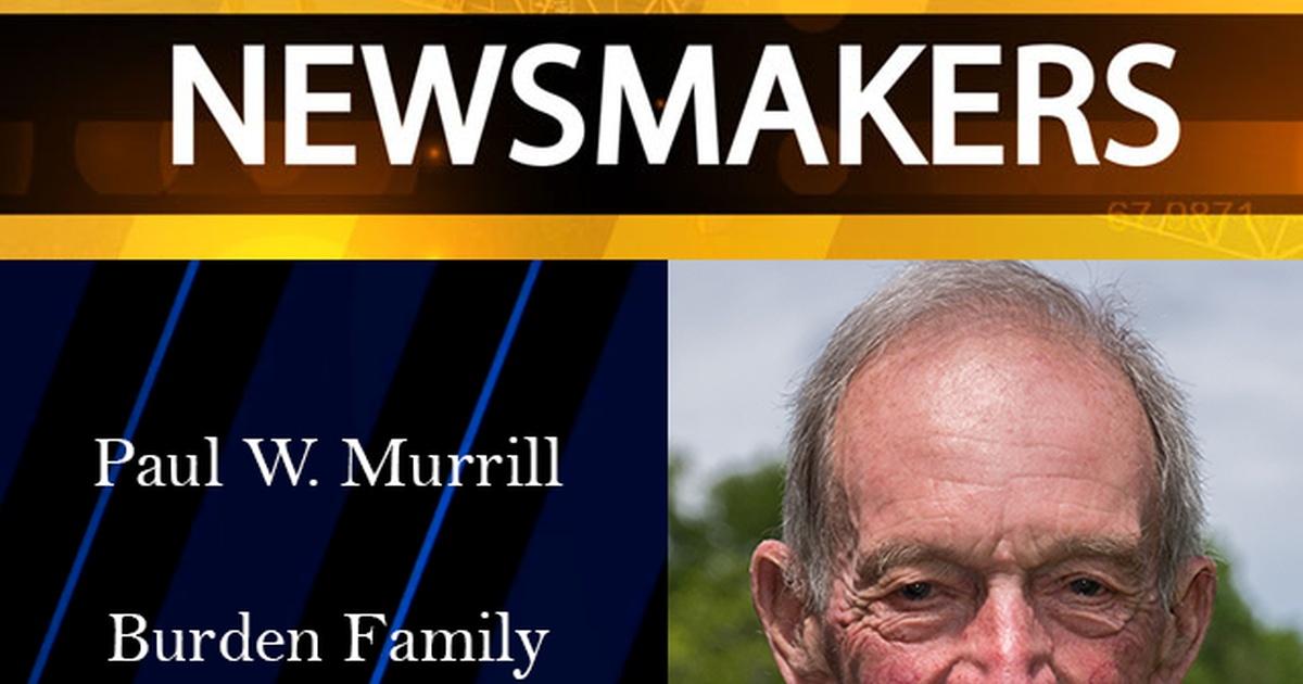 Newsmakers | 05/03/17 - Paul W. Murrill, Burden Family Legacy | Season ...