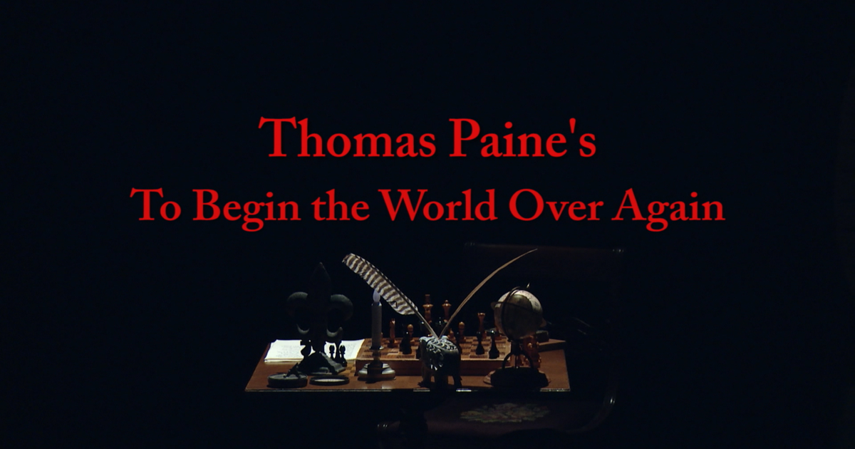 Thomas Paine's To Begin the World Over Again | PBS