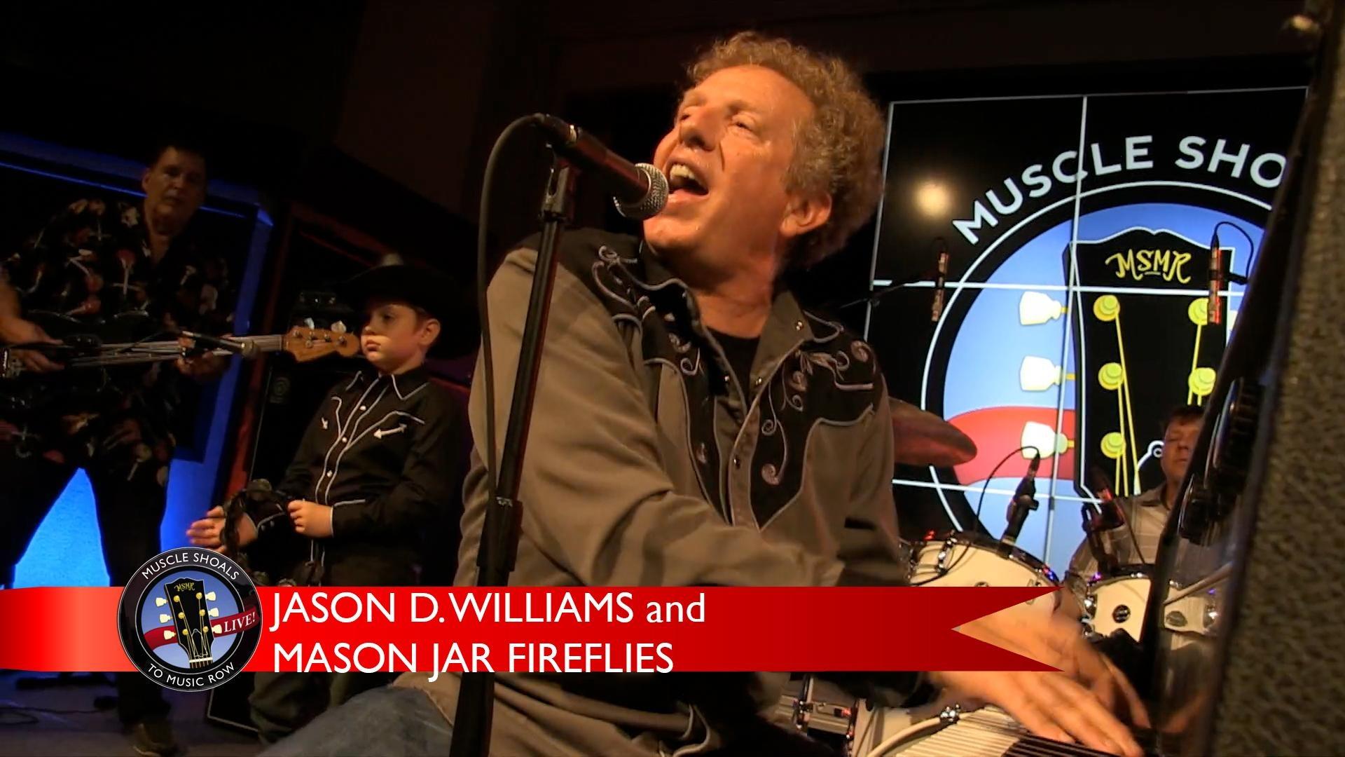 Jason D. Williams and Mason Jar Fireflies | Muscle Shoals to Music Row ...