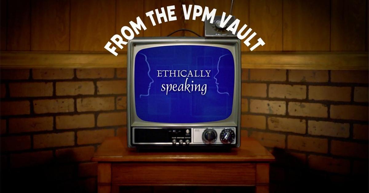 VPM 60th Anniversary | Ethically Speaking | Episode 23 | PBS